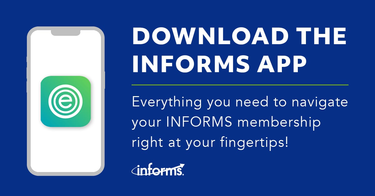 Download the INFORMS App Download the INFORMS App